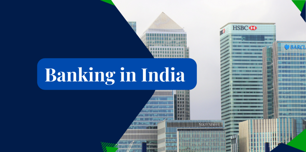 Banking in India – History, Importance, Types of Banks