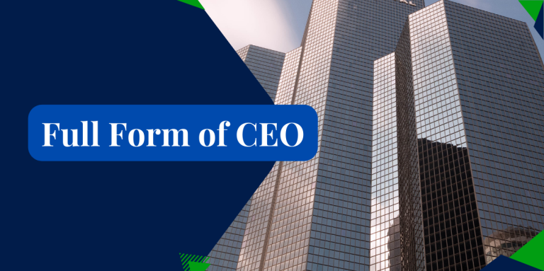 CEO Full Form (What is the Full Form of CEO?)